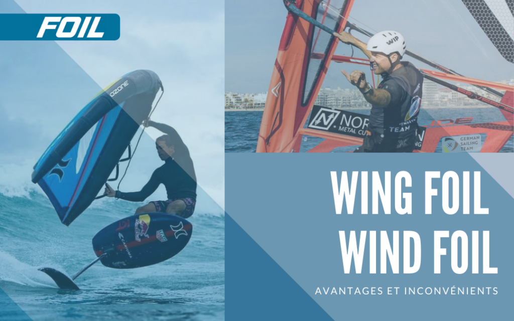 Wing Foil ou Wind Foil : avantages et inconvénients